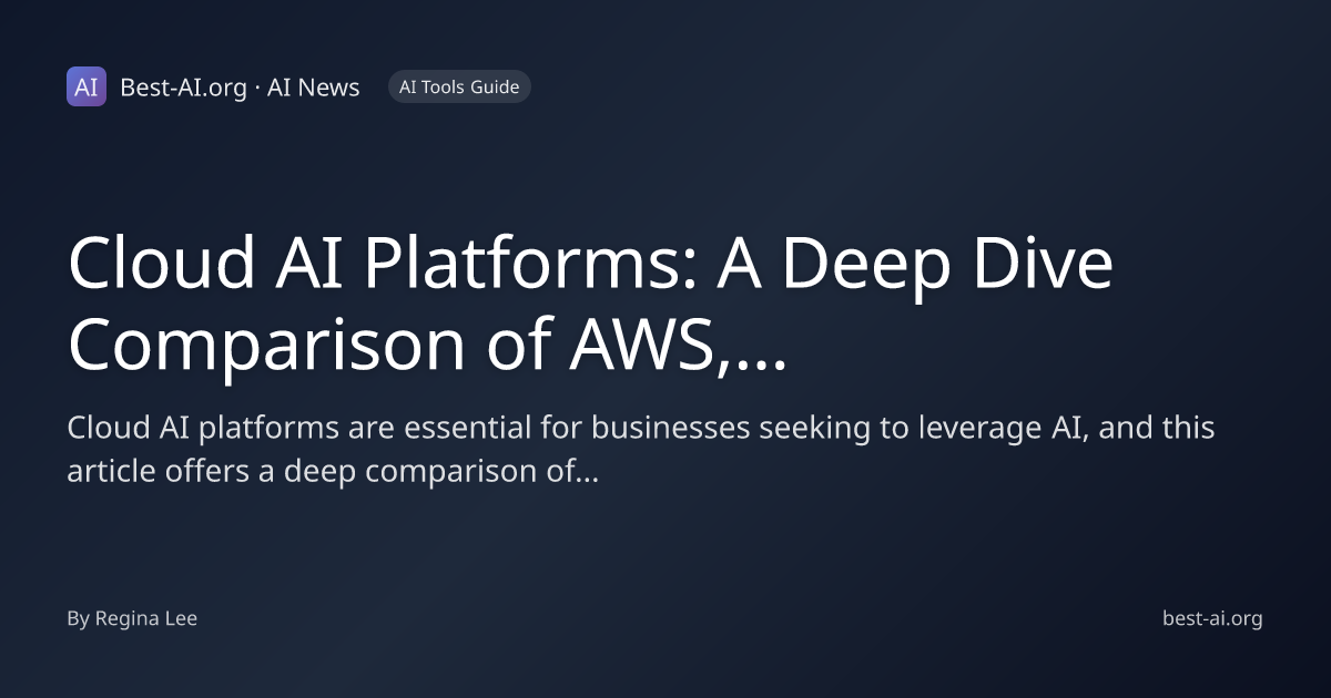 Cloud AI Platforms: A Deep Dive Comparison of AWS, Azure, and Google ...