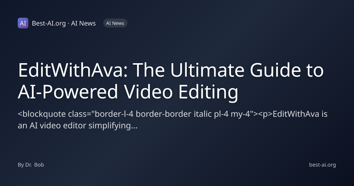 EditWithAva: The Ultimate Guide to AI-Powered Video Editing | Best-AI ...