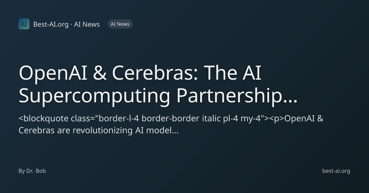 OpenAI & Cerebras: The AI Supercomputing Partnership Revolutionizing ...