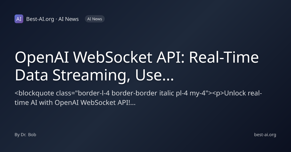 OpenAI WebSocket API: Real-Time Data Streaming, Use Cases, and ...